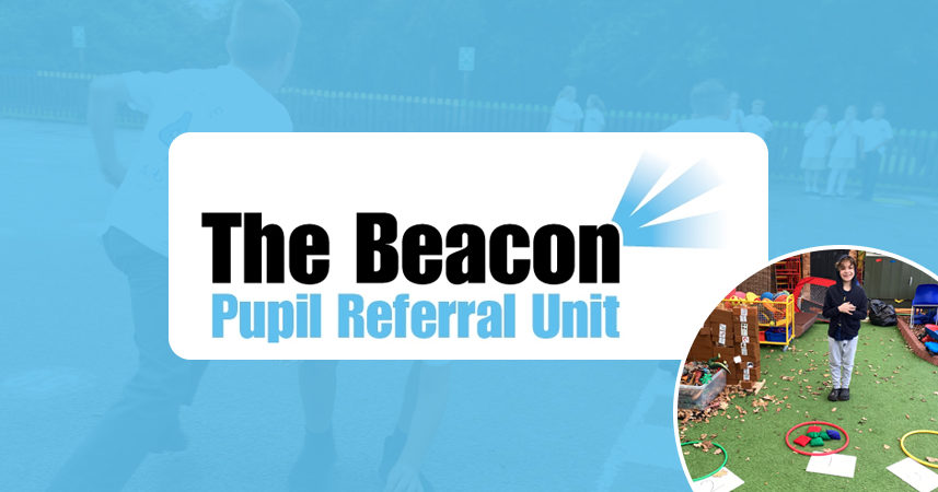 The Beacon Pupil Referral Unit - Teach Active